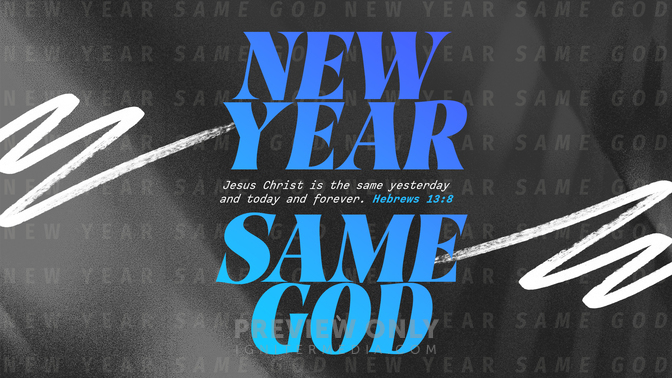 New Year Same God - Title Graphics | Church Visuals New Year Same God - Title Graphics | Church Visuals