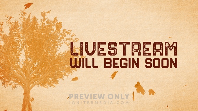 Fall - Livestream Will Begin Soon - Title Graphics | Church Visuals Fall - Livestream Will Begin Soon - Title Graphics | Church Visuals